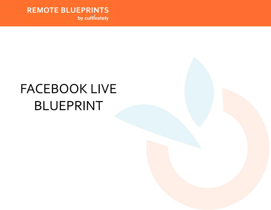 Facebook Live Blueprint - Cultivately